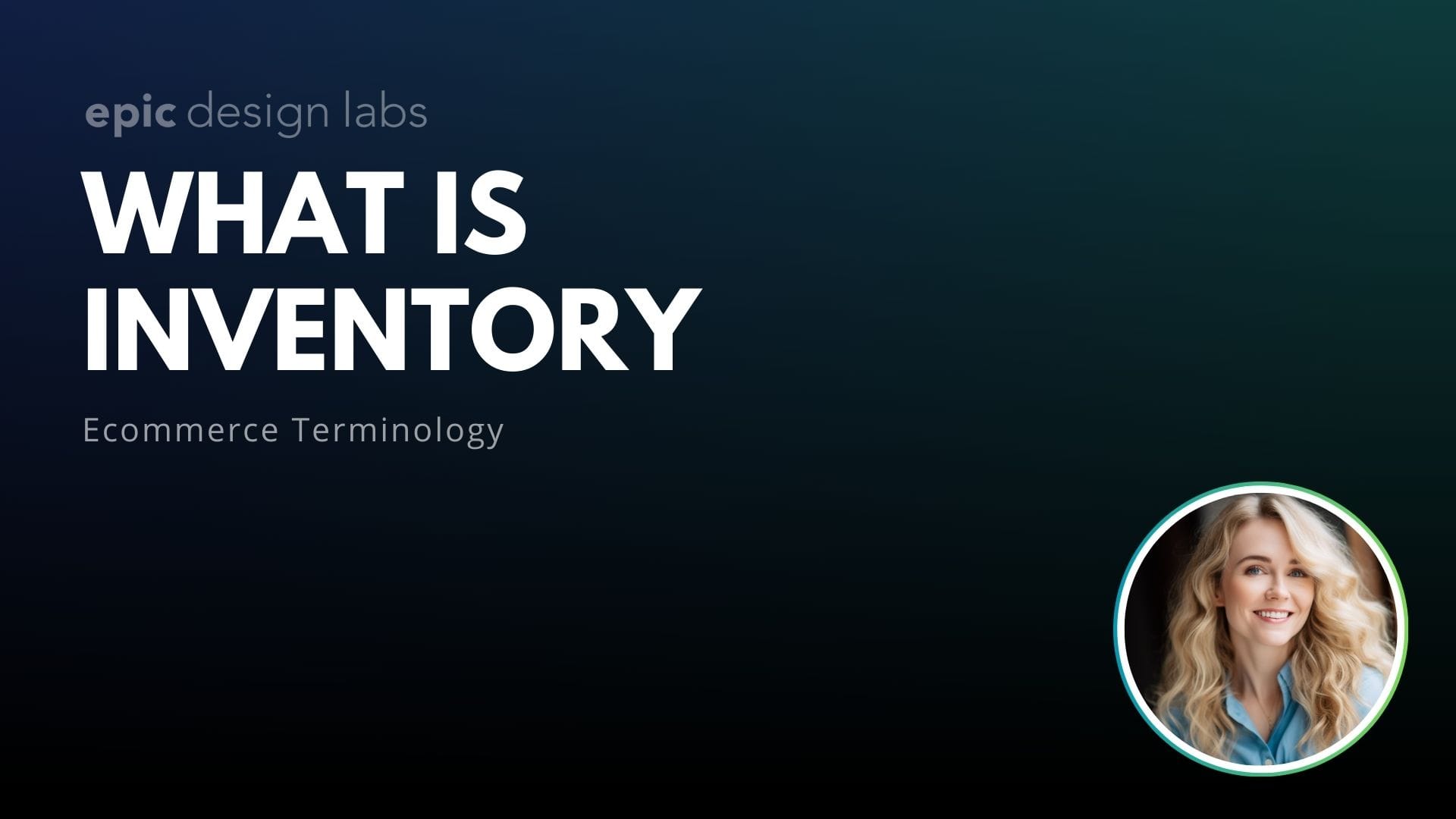 What is Inventory in Ecommerce - Epic Design Labs